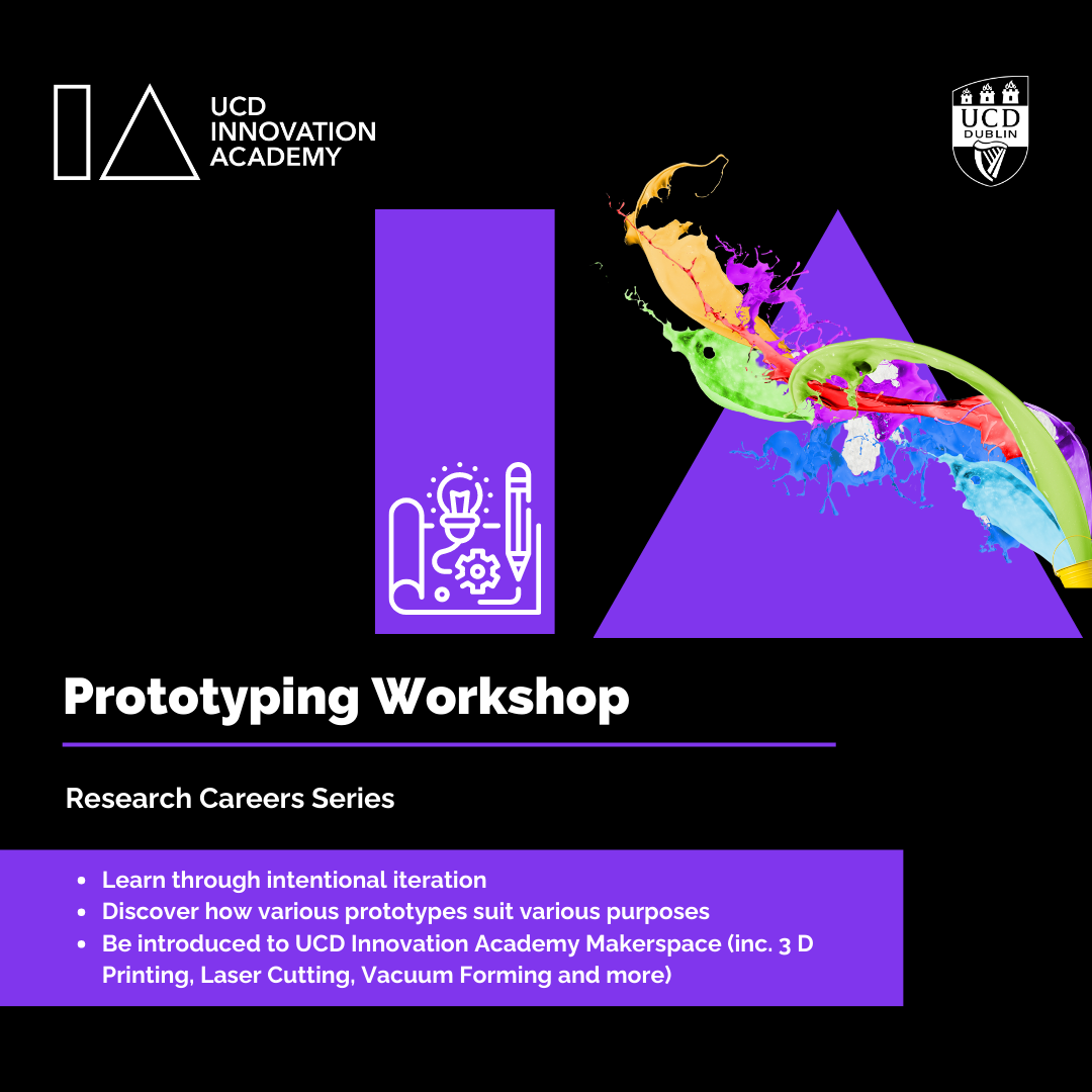 Prototyping Workshop - UCD Research Careers Series
